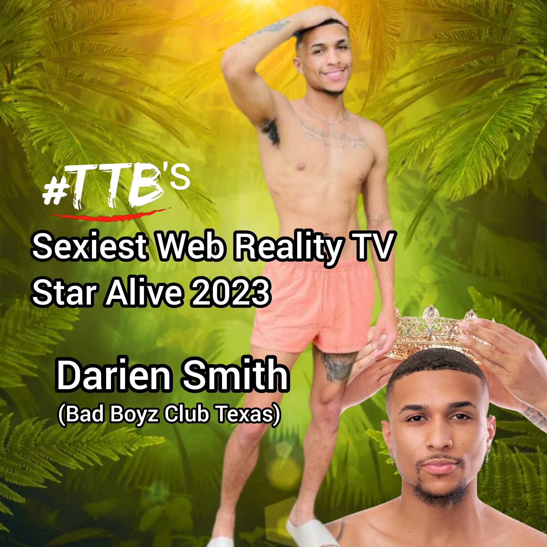 #TTB's Sexiest Web Reality TV Star Alive 2023 : Darien Smith